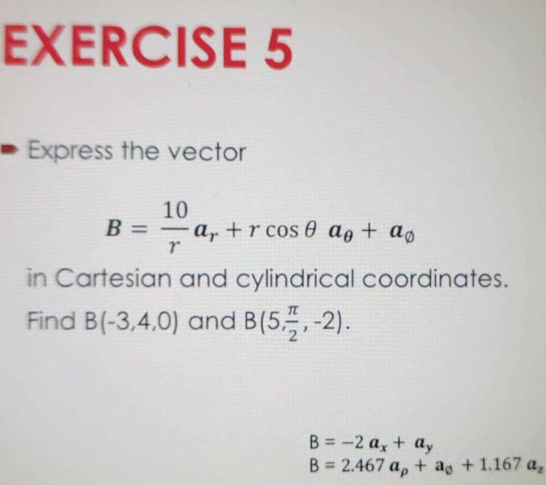 Solved EXERCISE 5Express the vectorin Cartesian and | Chegg.com