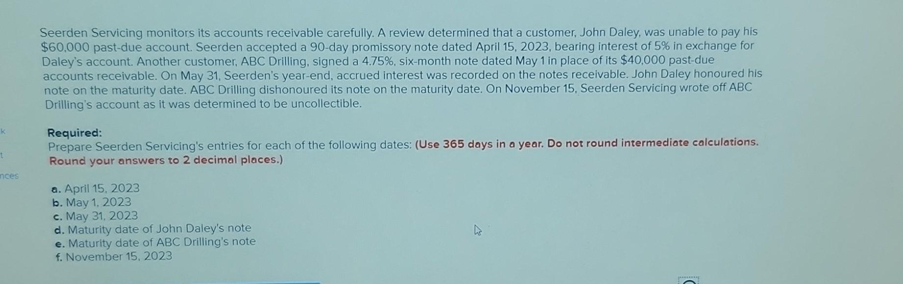 Solved Seerden Servicing monitors its accounts receivable | Chegg.com
