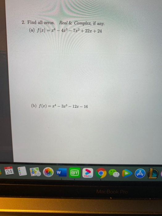 Solved 2. Find all zeros. Real & Complex, if any. (a) f(x) = | Chegg.com