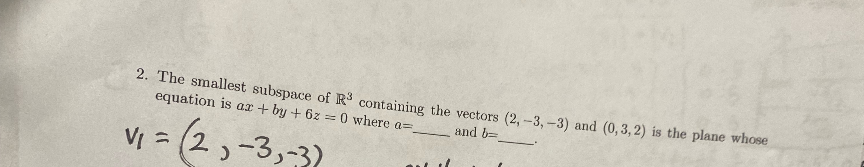Solved The smallest subspace of R3 ﻿containing the vectors | Chegg.com