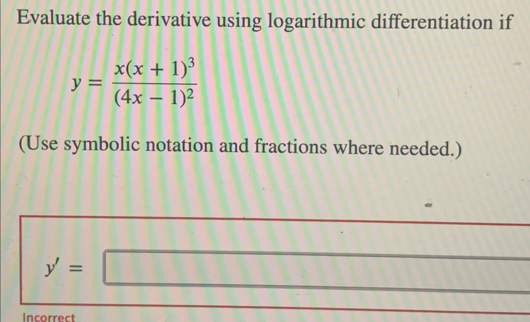 Evaluate the derivative using logarithmic | Chegg.com