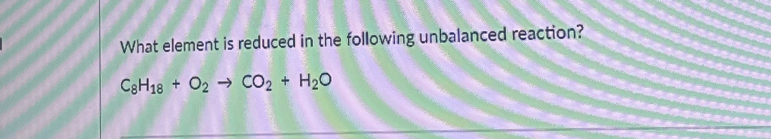 Solved What element is reduced in the following unbalanced | Chegg.com