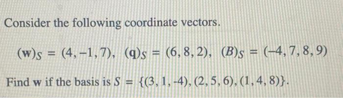 Solved Consider the following coordinate vectors. | Chegg.com
