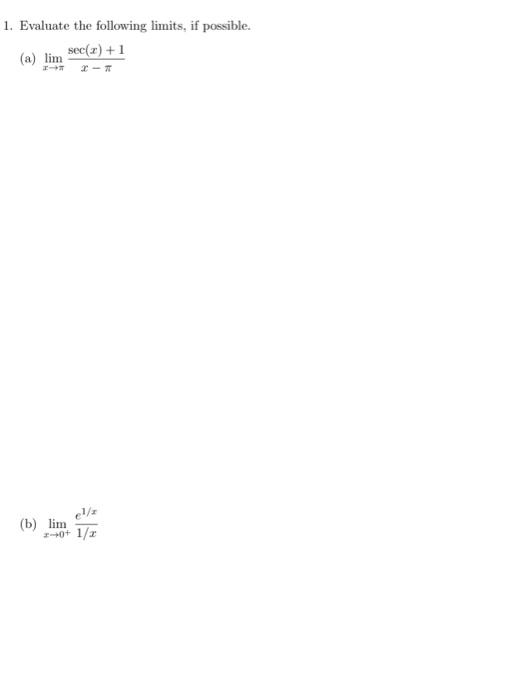 Solved 1. Evaluate the following limits, if possible. (a) | Chegg.com