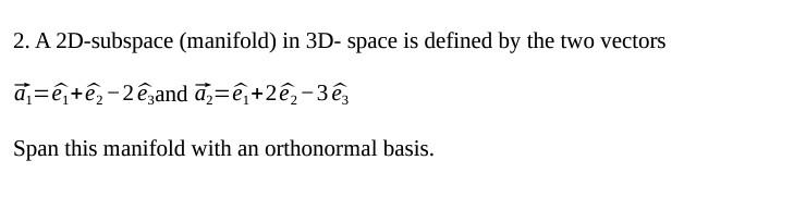 Solved 2. A 2D-subspace (manifold) in 3D-space is defined by | Chegg.com