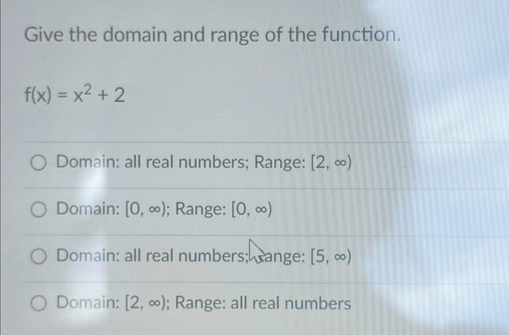 Solved Give the domain and range of the | Chegg.com