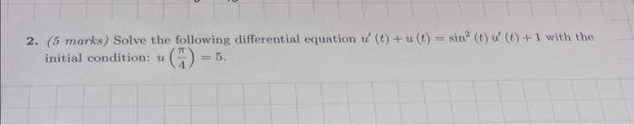 Solved 2. ( 5 marks) Solve the following differential | Chegg.com