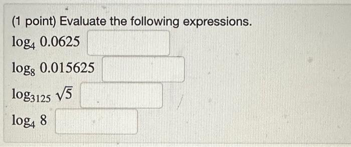 Solved (1 point) Evaluate the following expressions. | Chegg.com