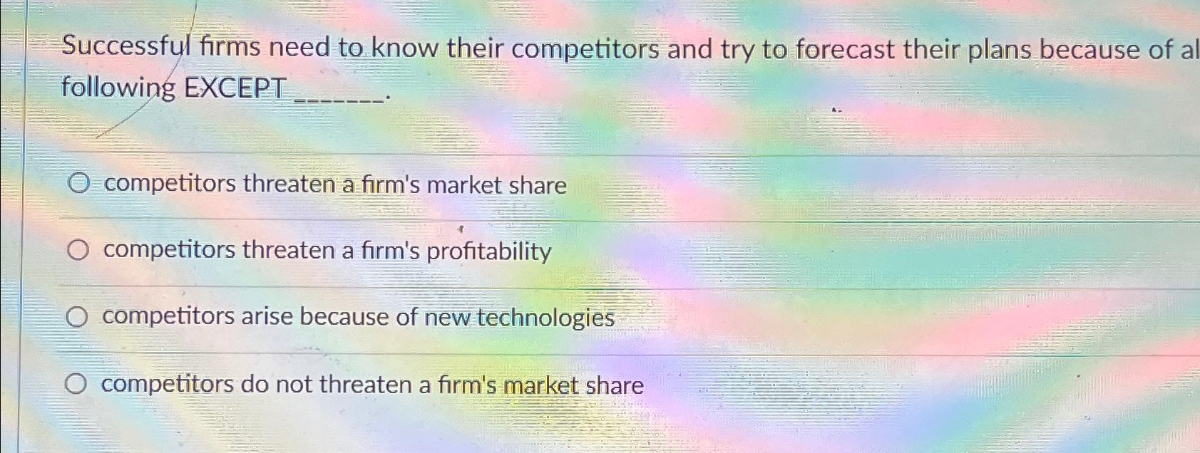Solved Successful firms need to know their competitors and | Chegg.com