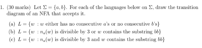 (30 marks) Let Σ={a,b}. For each of the languages | Chegg.com
