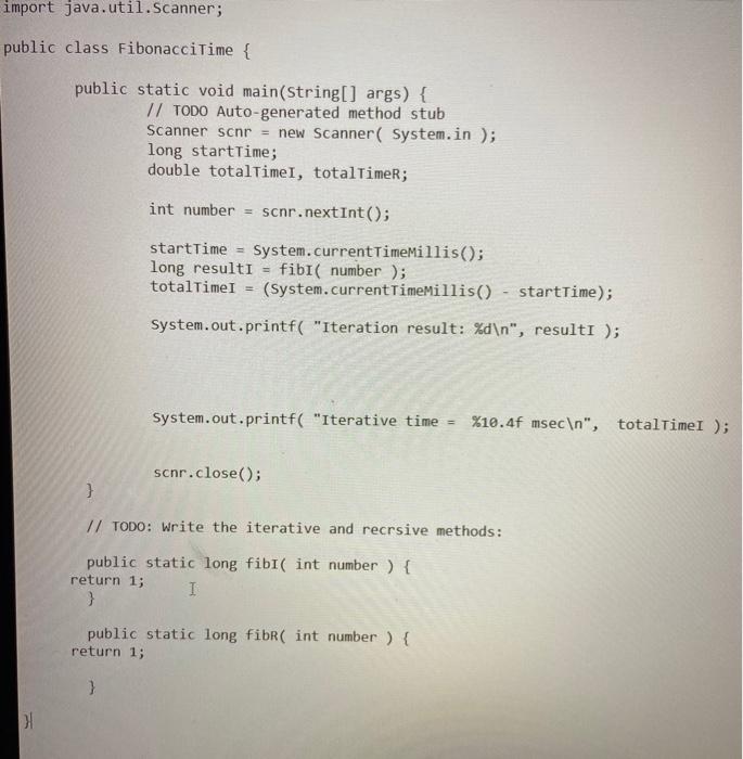 Solved import java.util.Scanner; public class FibonacciTime | Chegg.com