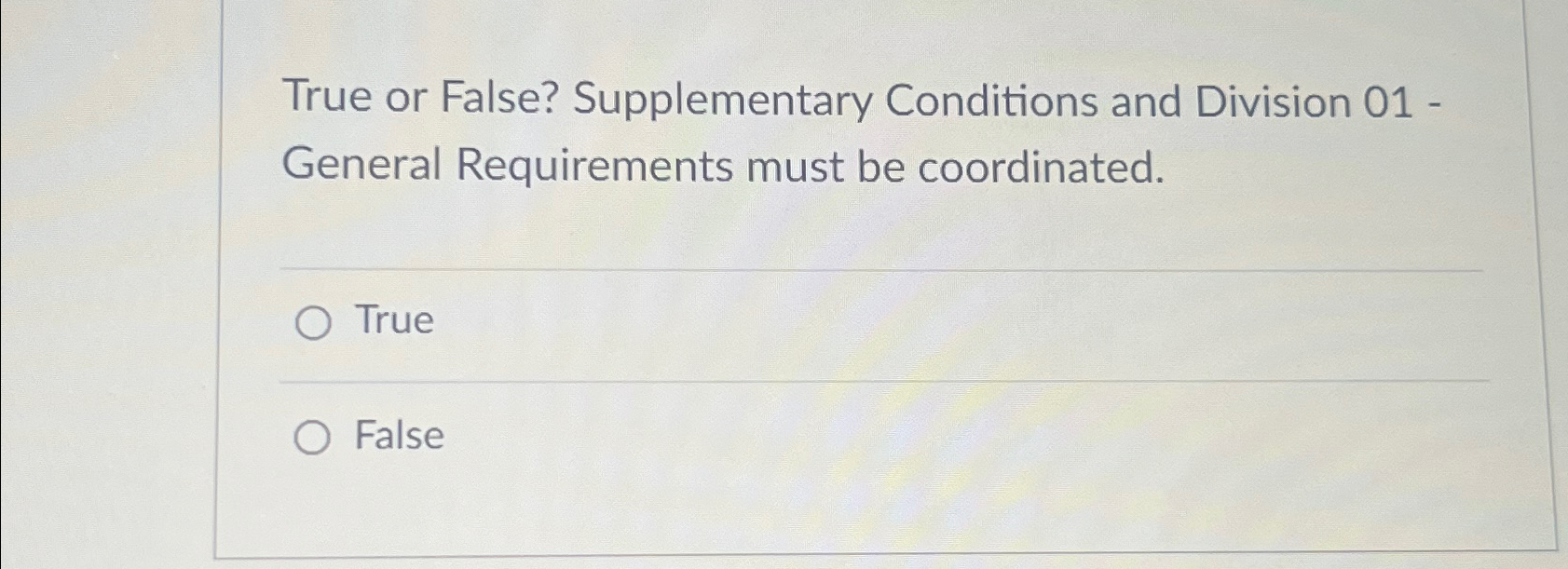 Solved True or False? Supplementary Conditions and Division | Chegg.com