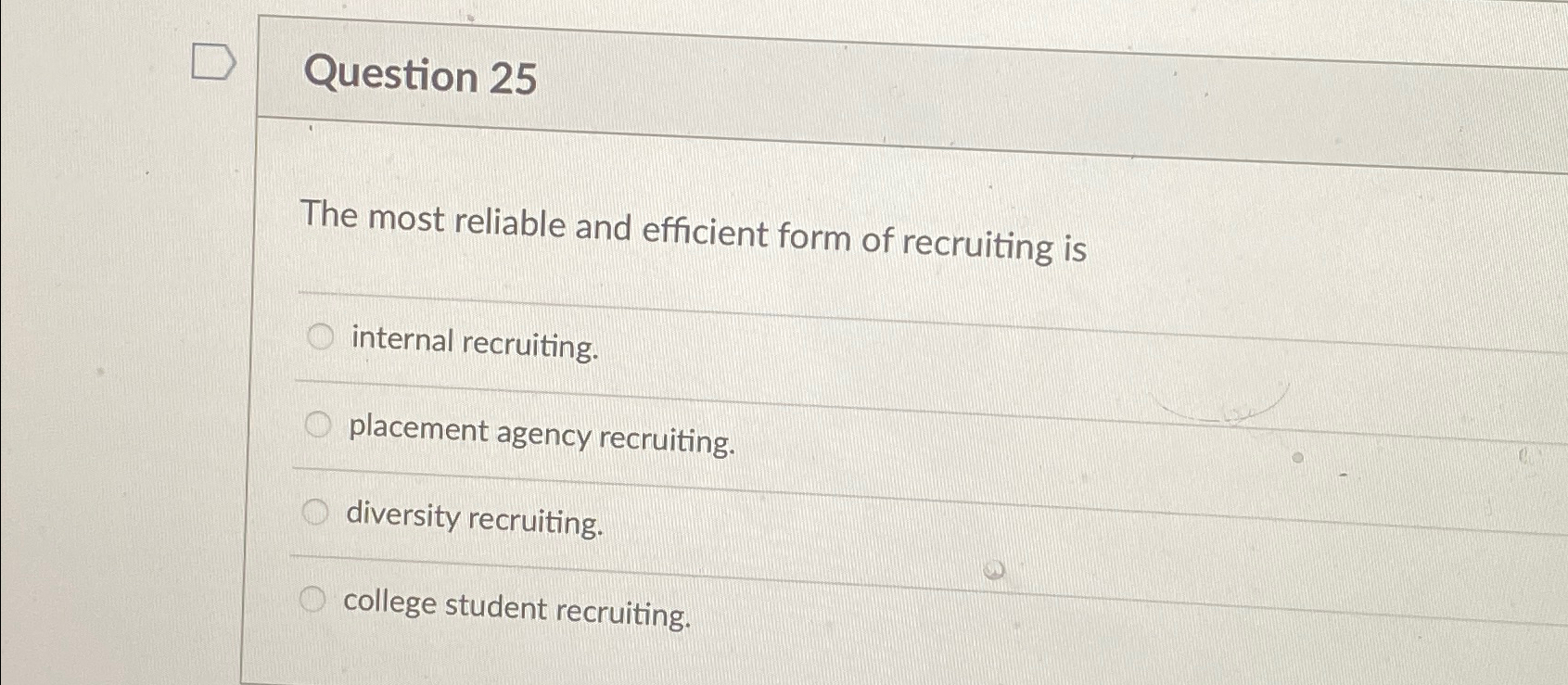 Solved Question 25The most reliable and efficient form of | Chegg.com