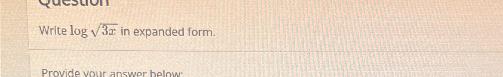Solved Write log3x2 ﻿in expanded form. | Chegg.com