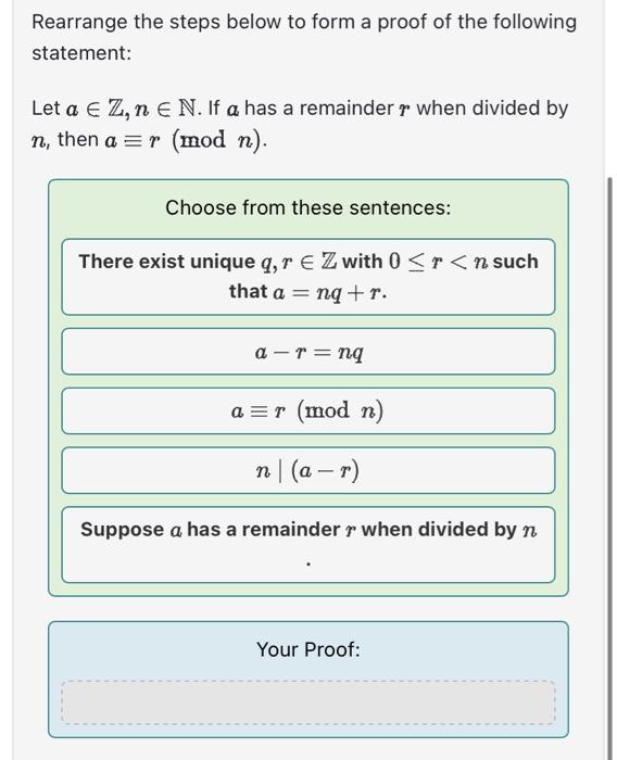 Solved Rearrange the steps below to form a proof of the | Chegg.com
