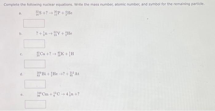 Solved Complete the following nuclear equations. Write the | Chegg.com