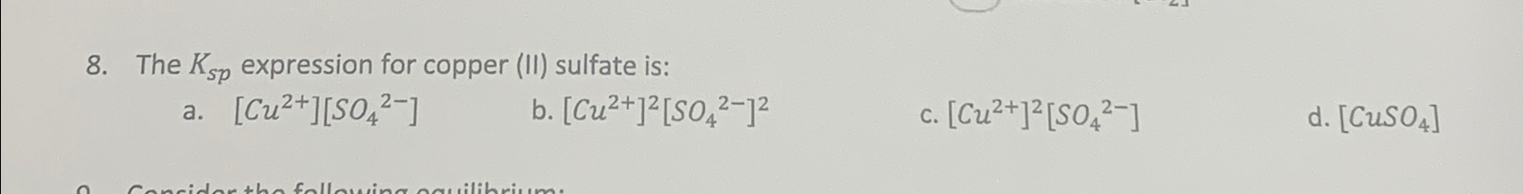 Solved The Ksp ﻿expression for copper (II) ﻿sulfate | Chegg.com