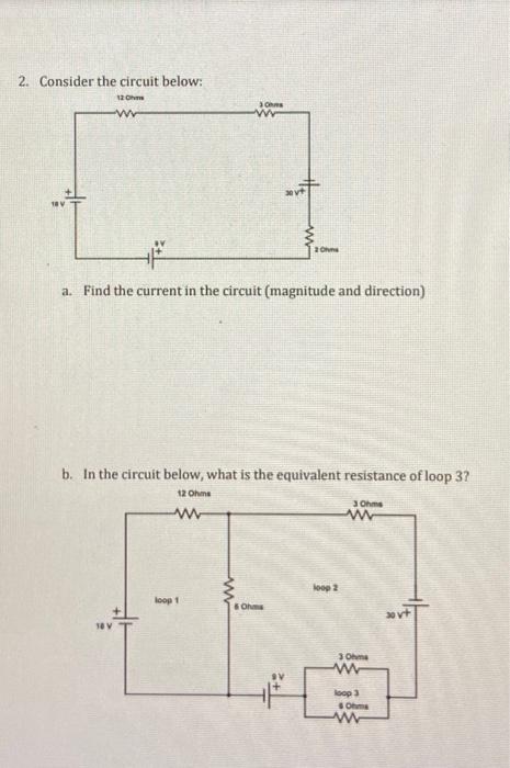 Solved 2. Consider the circuit below: a. Find the current in | Chegg.com