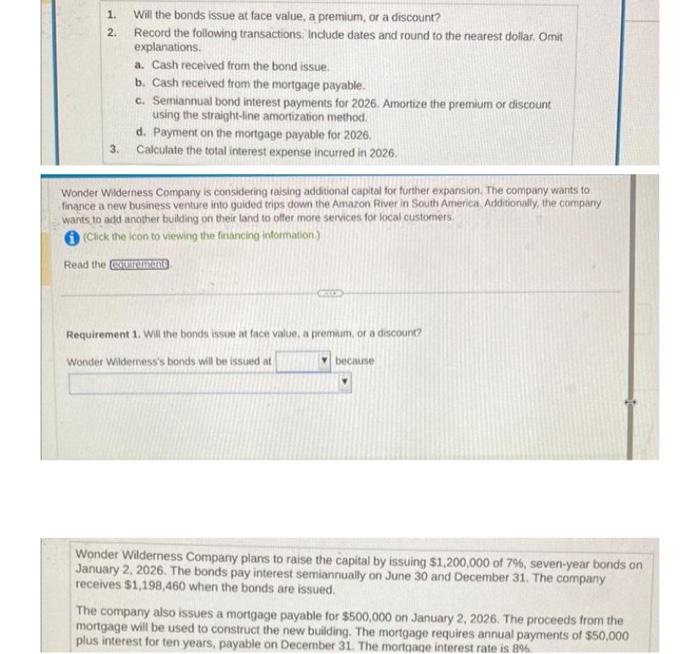 Solved 1. Will the bonds issue at face value, a premium, or | Chegg.com