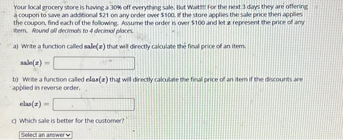 Solved Your local grocery store is having a 30% off | Chegg.com