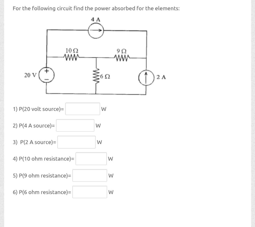 Solved For the following circuit find the power absorbed for | Chegg.com