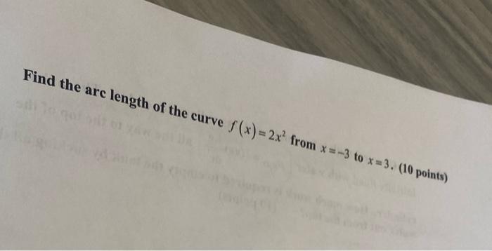 Solved Find the are length of the curve f(x)=2x2 from x=−3 | Chegg.com