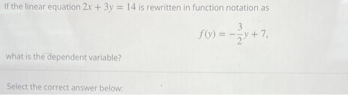 Solved If the linear equation 2x+3y=14 is rewritten in | Chegg.com