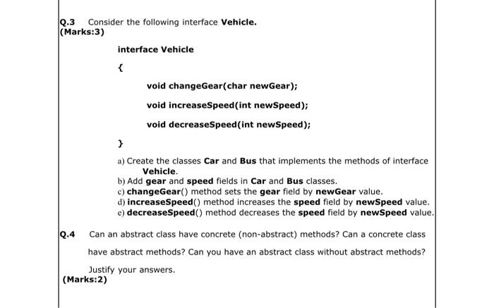 Solved Q.3 Consider the following interface Vehicle. | Chegg.com Solved Q.3 Consider the following interface Vehicle. | Chegg.com