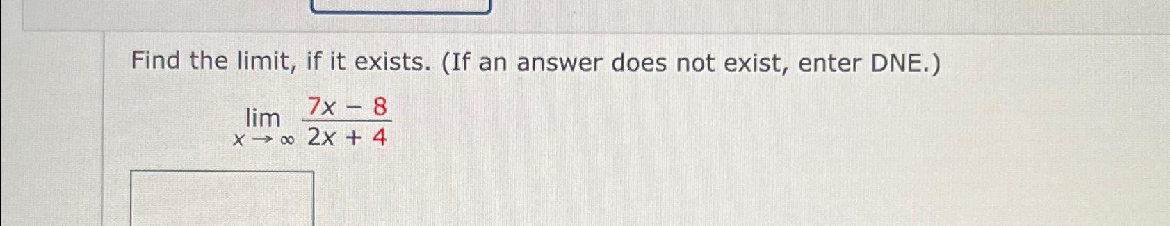 Solved Find the limit, ﻿if it exists. (If an answer does not | Chegg.com