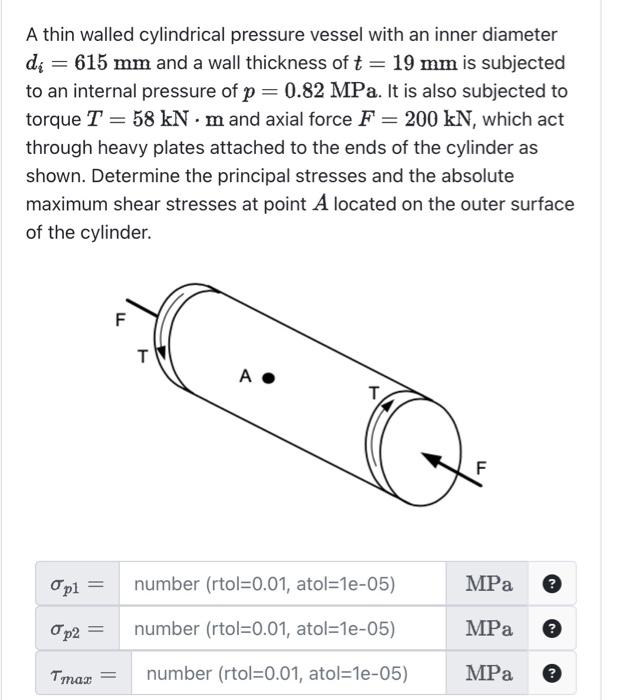 Solved A thin walled cylindrical pressure vessel with an | Chegg.com