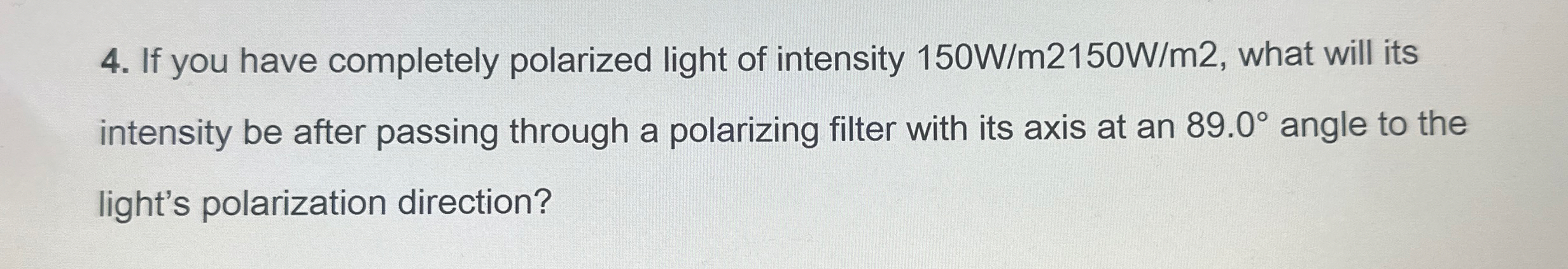 Solved If you have completely polarized light of intensity | Chegg.com