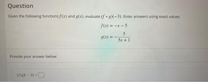 Solved Given the following functions f(x) and g(x), evaluate | Chegg.com