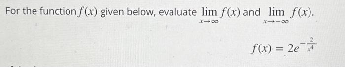 Solved For the function f(x) given below, evaluate lim f(x) | Chegg.com