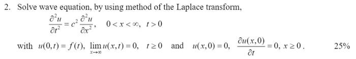 Solved 2. Solve wave equation, by using method of the | Chegg.com