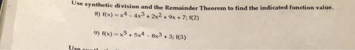 Solved Use synthetic division and the Remainder Theorem to | Chegg.com