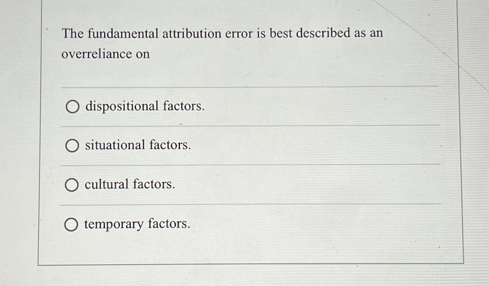 Solved The fundamental attribution error is best described | Chegg.com