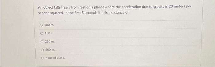 Solved An Object Falls Freely From Rest On A Planet Where