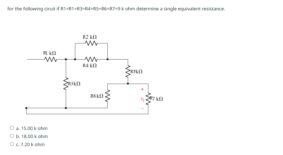 Solved for the following ciruit if R1=R1=R3=R4=R5=R6=R7=9k | Chegg.com