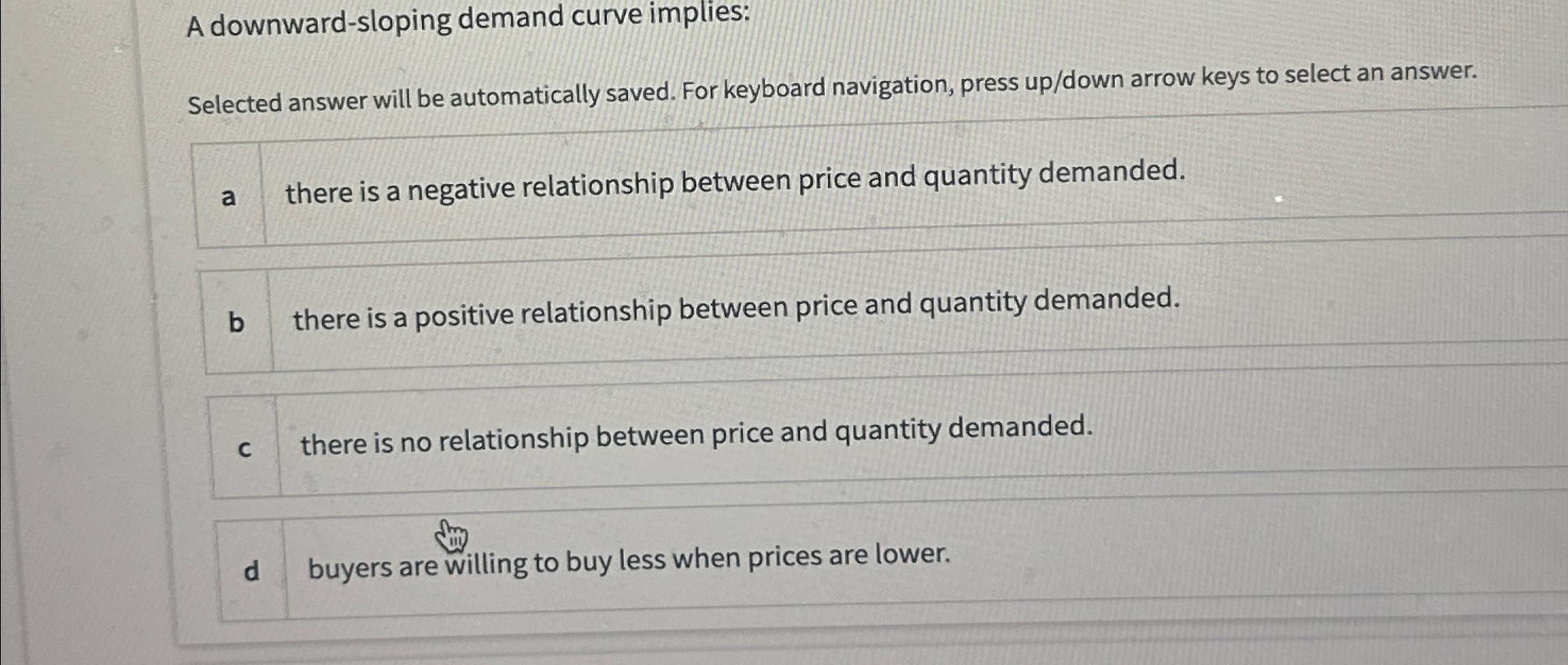 Solved A downward-sloping demand curve implies:Selected | Chegg.com