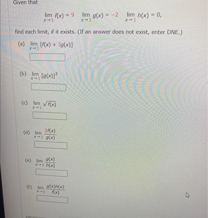 Solved Given that limx→1f(x)=9limx→1g(x)=−2limx→1h(x)=0 find | Chegg.com