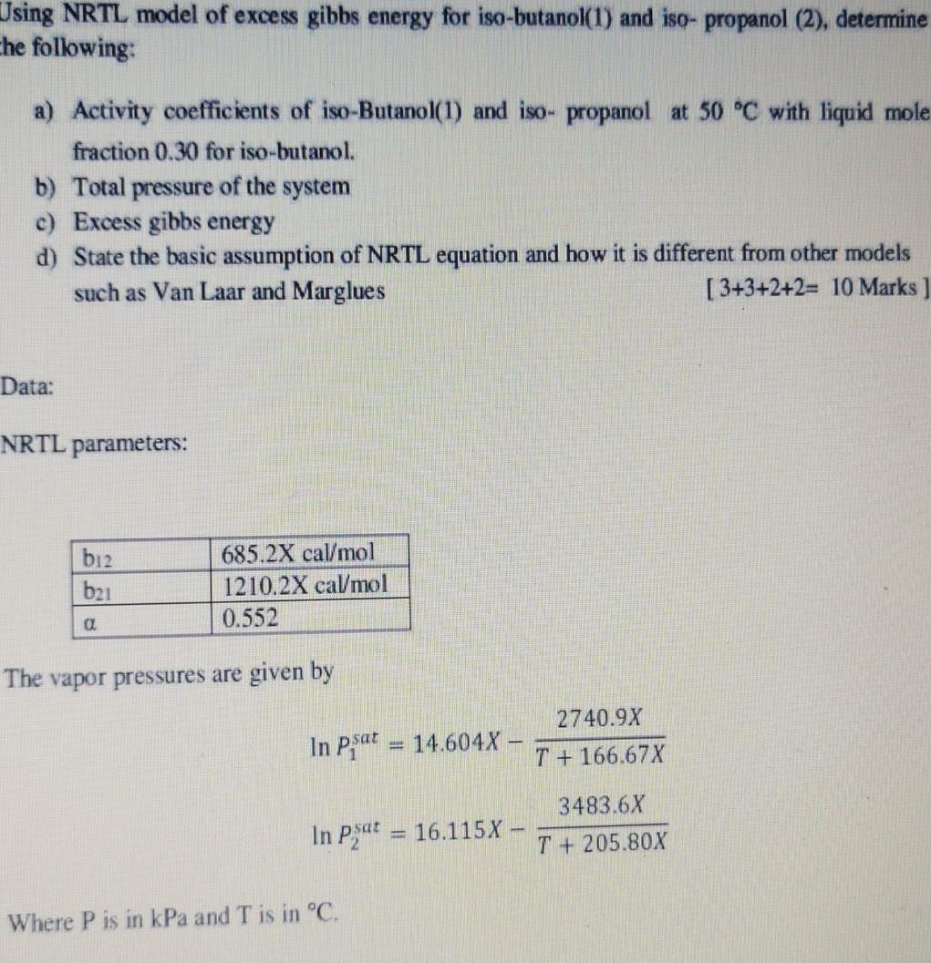 Solved Using NRTL model of excess gibbs energy for | Chegg.com