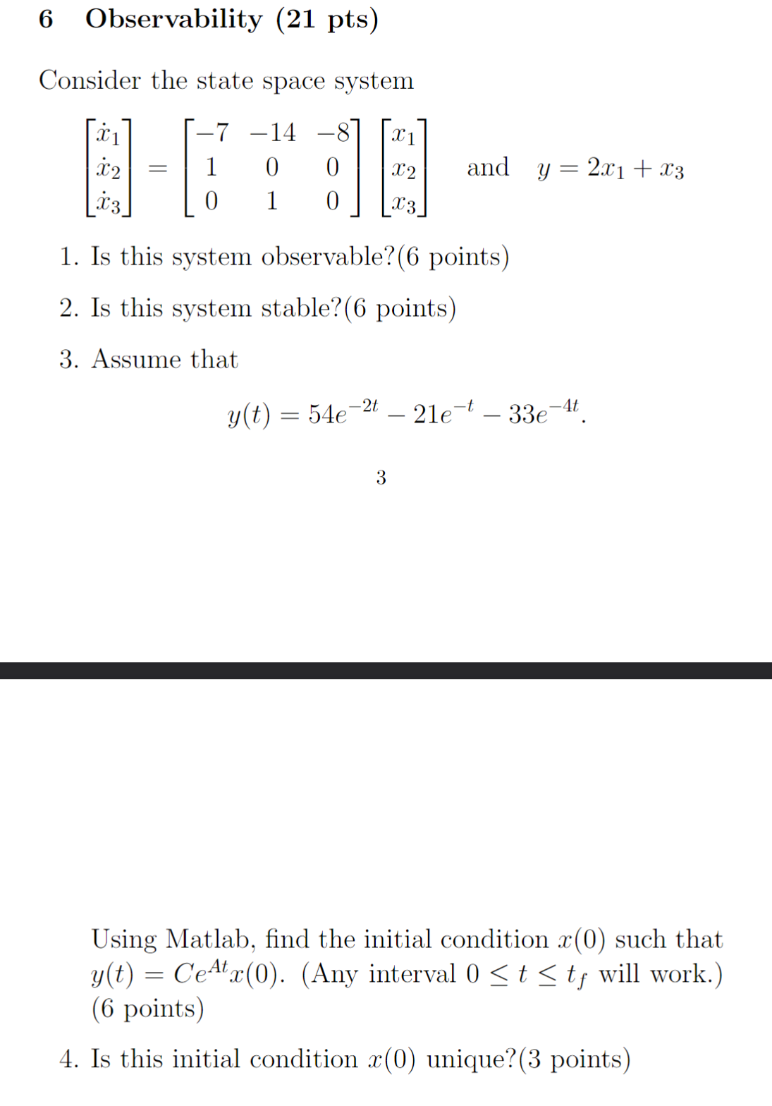 Solved 6 ﻿Observability (21 ﻿pts)Consider the state space | Chegg.com