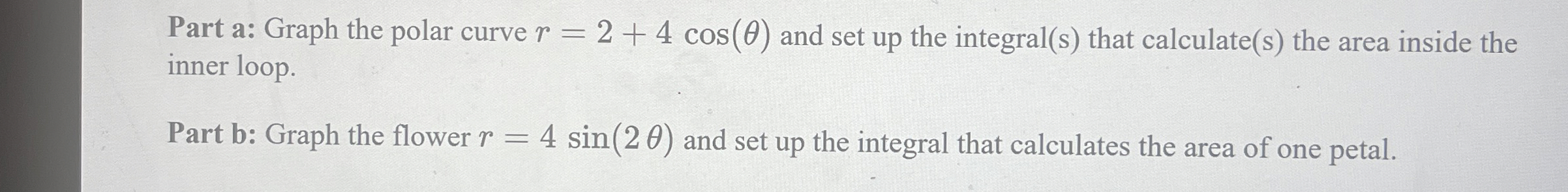 Solved Part a: Graph the polar curve r=2+4cos(θ) ﻿and set up | Chegg.com