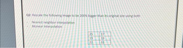 Solved Q2: Rescale the following image to be 200% bigger | Chegg.com