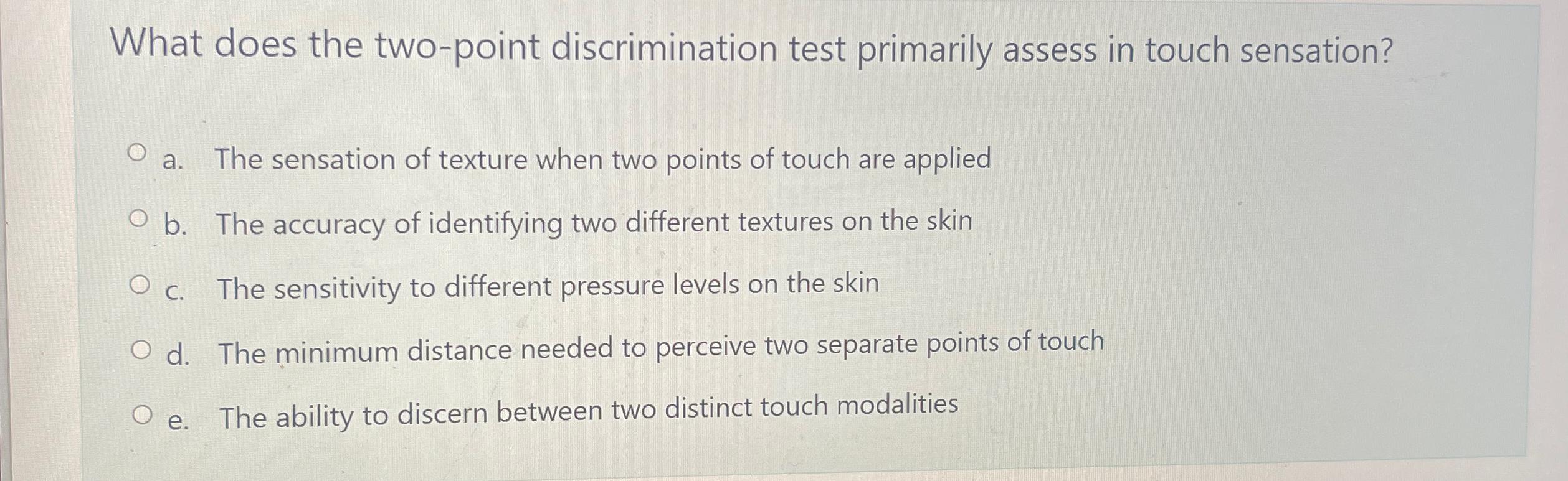 Solved What does the two-point discrimination test primarily | Chegg.com