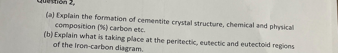 (a) ﻿Explain the formation of cementite crystal | Chegg.com