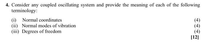 Solved 4. Consider any coupled oscillating system and | Chegg.com