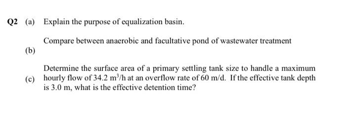 Solved Q2 (a) Explain the purpose of equalization basin. | Chegg.com