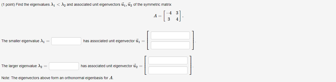 Solved (1 ﻿point) ﻿Find the eigenvalues λ1