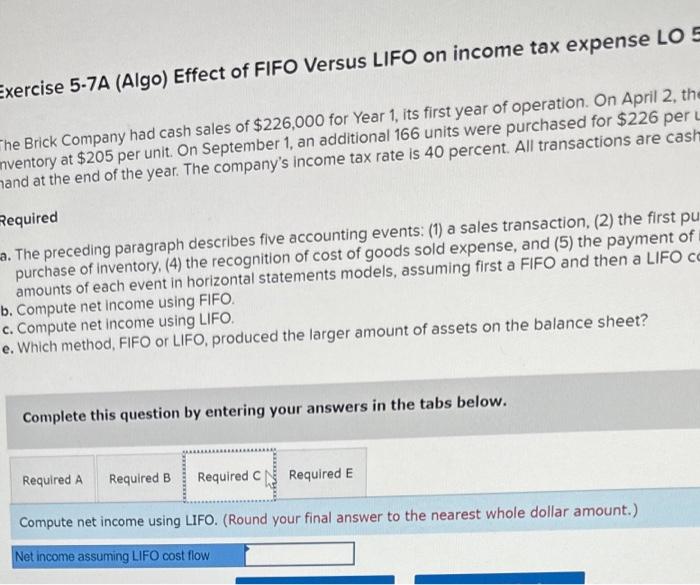 Solved Exercise 5.7A (Algo) Effect of FIFO Versus LIFO on | Chegg.com